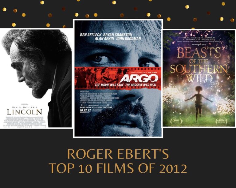 Roger's Top Ten Lists: Best Films of 2012 | Festivals & Awards | Roger Ebert