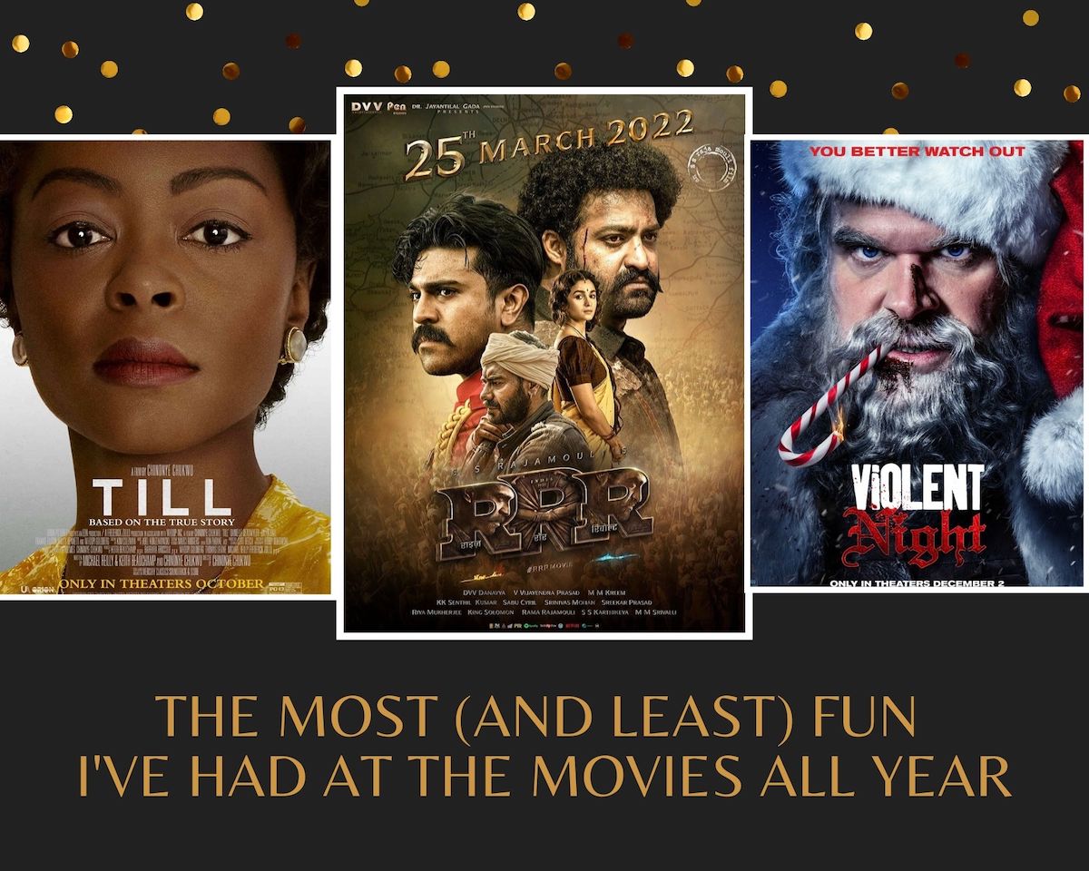 The Most—and Least—Fun I've Had At the Movies All Year