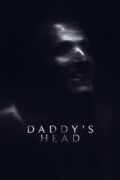 Daddy’s Head movie review (2024) | Roger Ebert