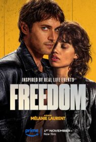 Freedom movie review & film summary (2024) | Roger Ebert